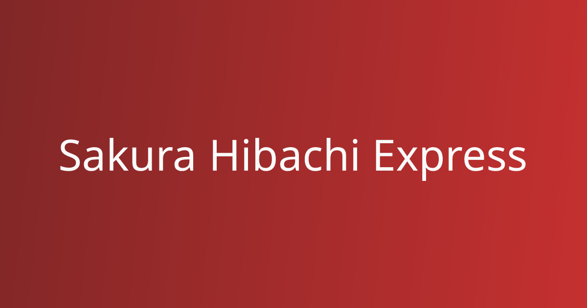 Best Japanese in Cookeville, TN | Sakura Hibachi Express | Order Online